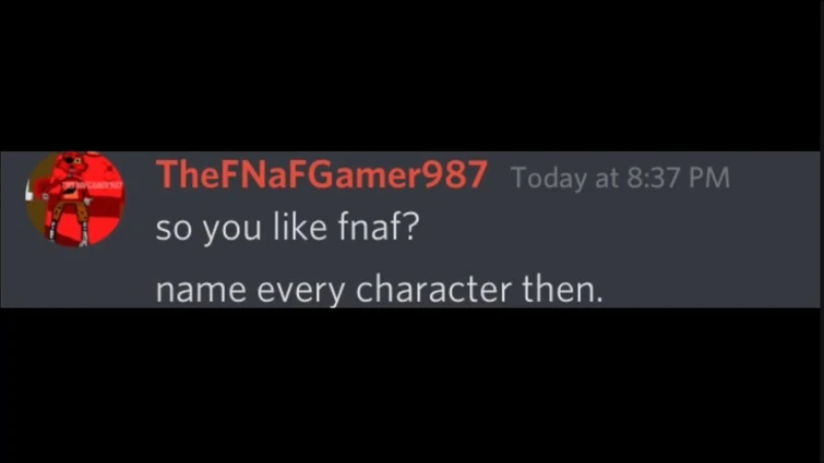 Oh, so you like Fnaf? Name every Fnaf character :) | Fandom