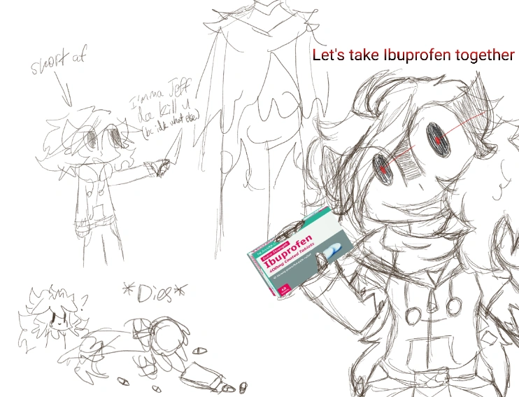 Let's take Ibuprofen together! (Mop girl doodles lol) | Fandom