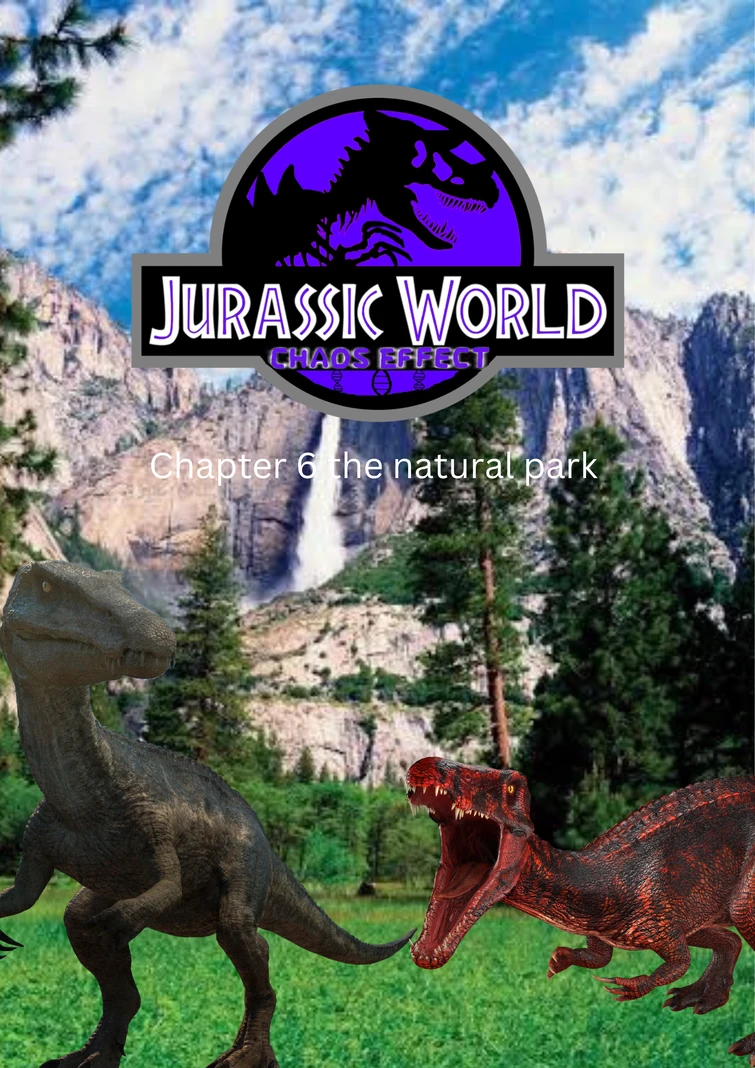 Jurassic World chaos effect chapter 6 the National Park poster | Fandom