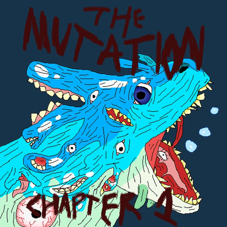 "The Mutation: Chapter 1" Cover (BODY HORROR WARNING | Fandom