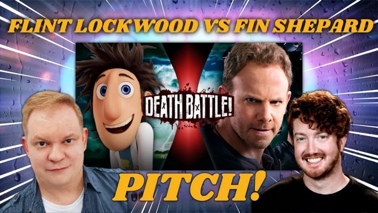 Recorded Pitch with Ben & Chad - Flint Lockwood VS Fin Shepard (CwaCoM ...