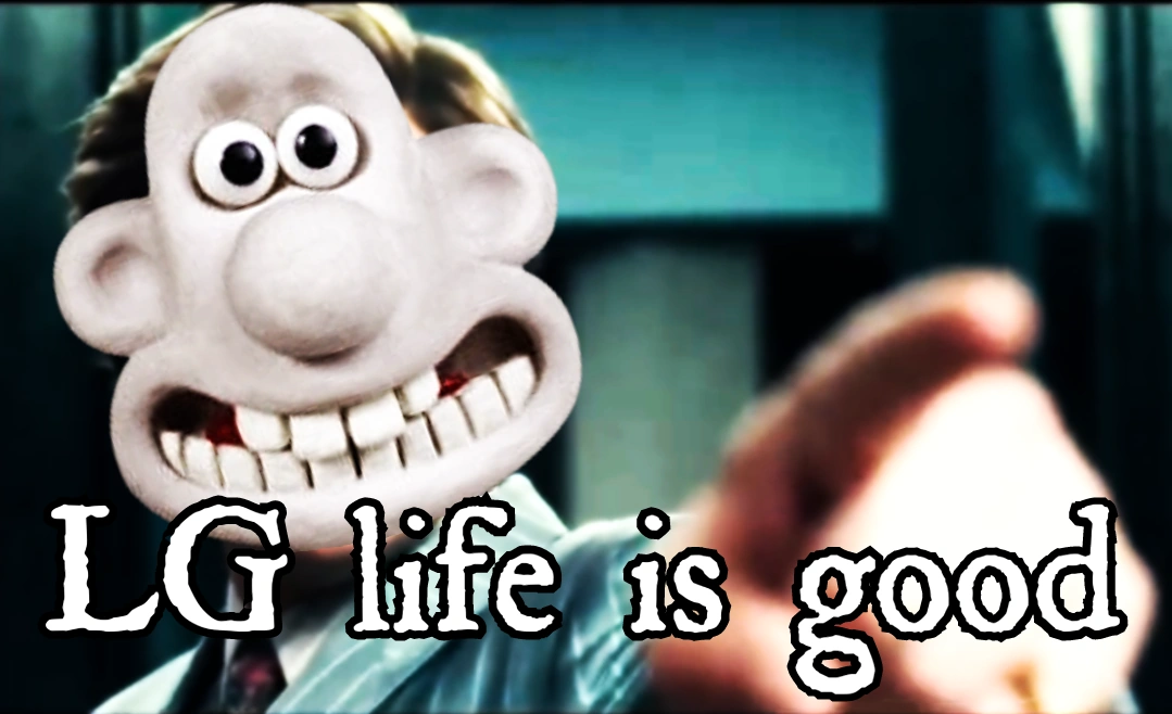 LG Lifes Good but I remastered it.. | Fandom