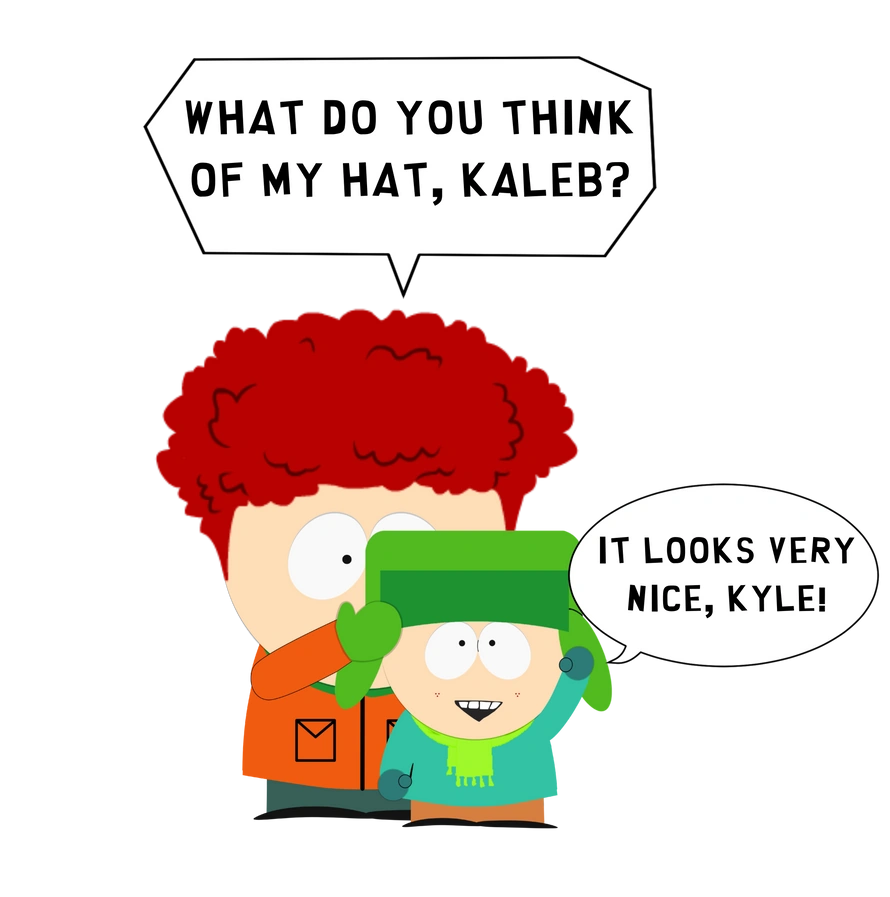 Kaleb loves Kyle’s hat | Fandom