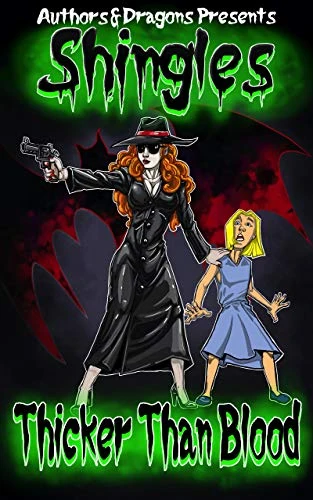 Thicker Than Blood | Authors and Dragons Presents Shingles Wiki | Fandom