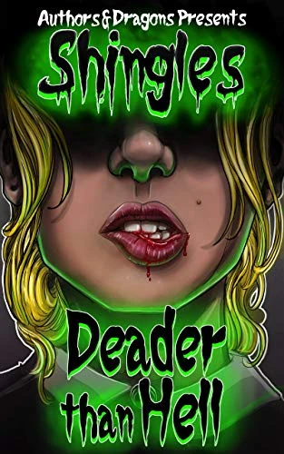 Deader Than Hell | Authors and Dragons Presents Shingles Wiki | Fandom