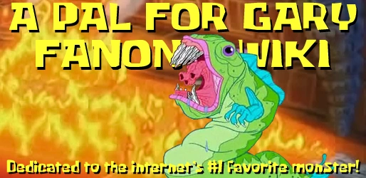 A Pal For Gary Fanon Wiki | Fandom