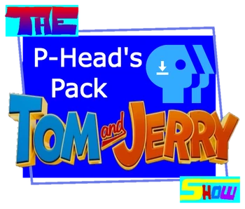 P-Head's Pack Tom and Jerry | A PBS P-HEAD PARODY Wiki | Fandom