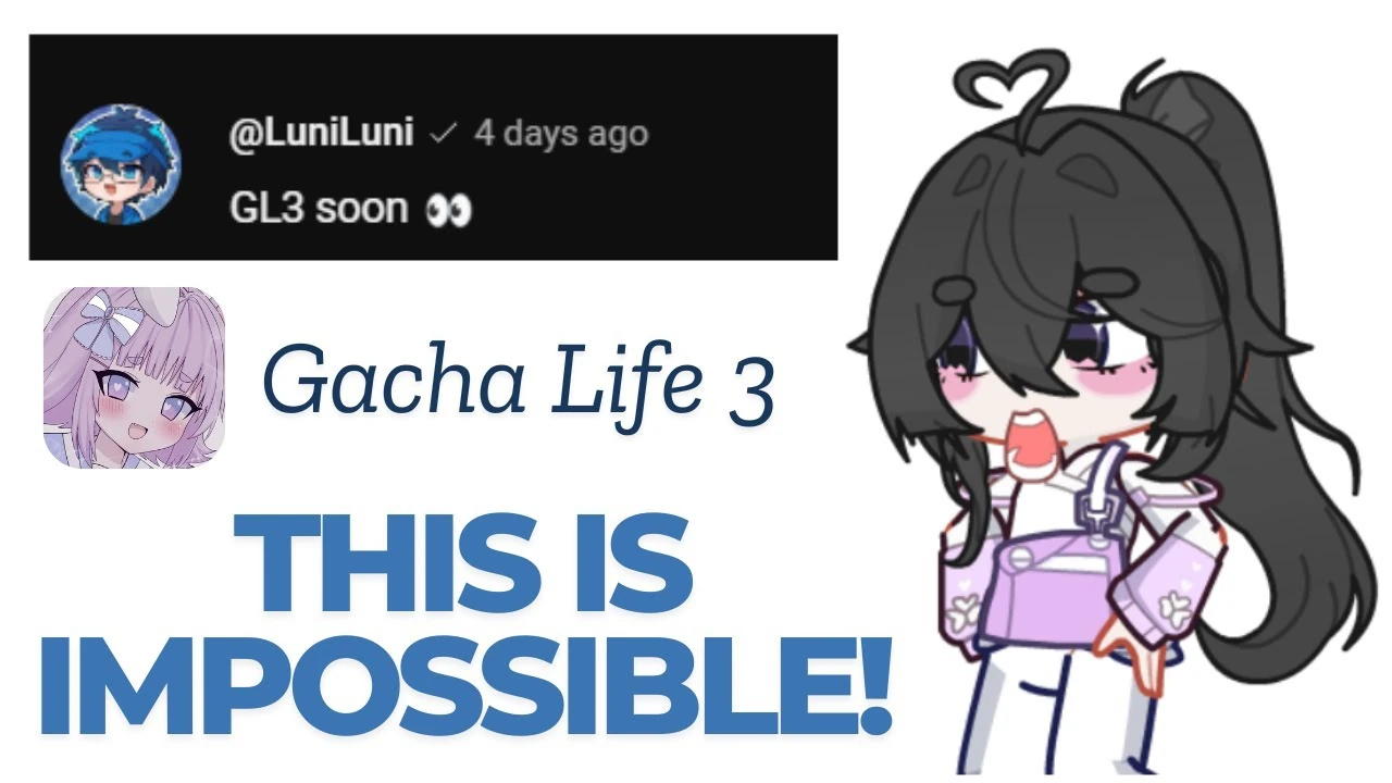 bruh, there's going to be a Gacha Life 3 even though Gacha Life 2 IS ...