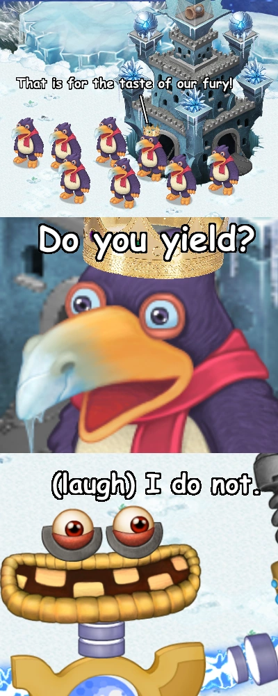 Do you yield? I do not. My Singing Monsters Version | Fandom