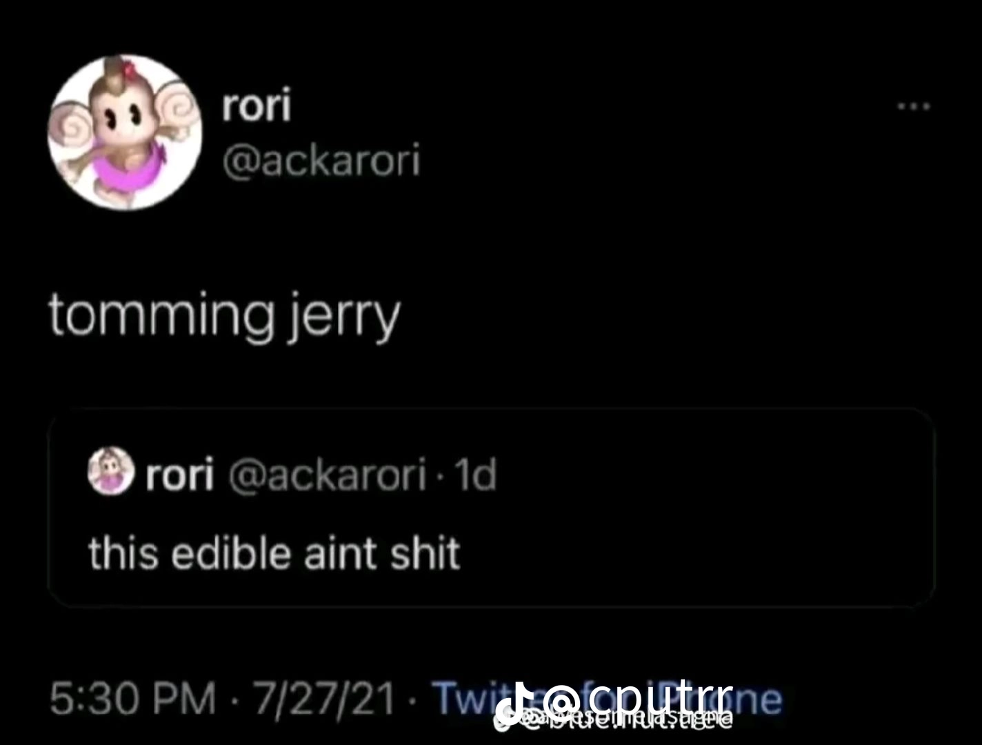 Rori:deez edibles ain't shit The edibles: | Fandom