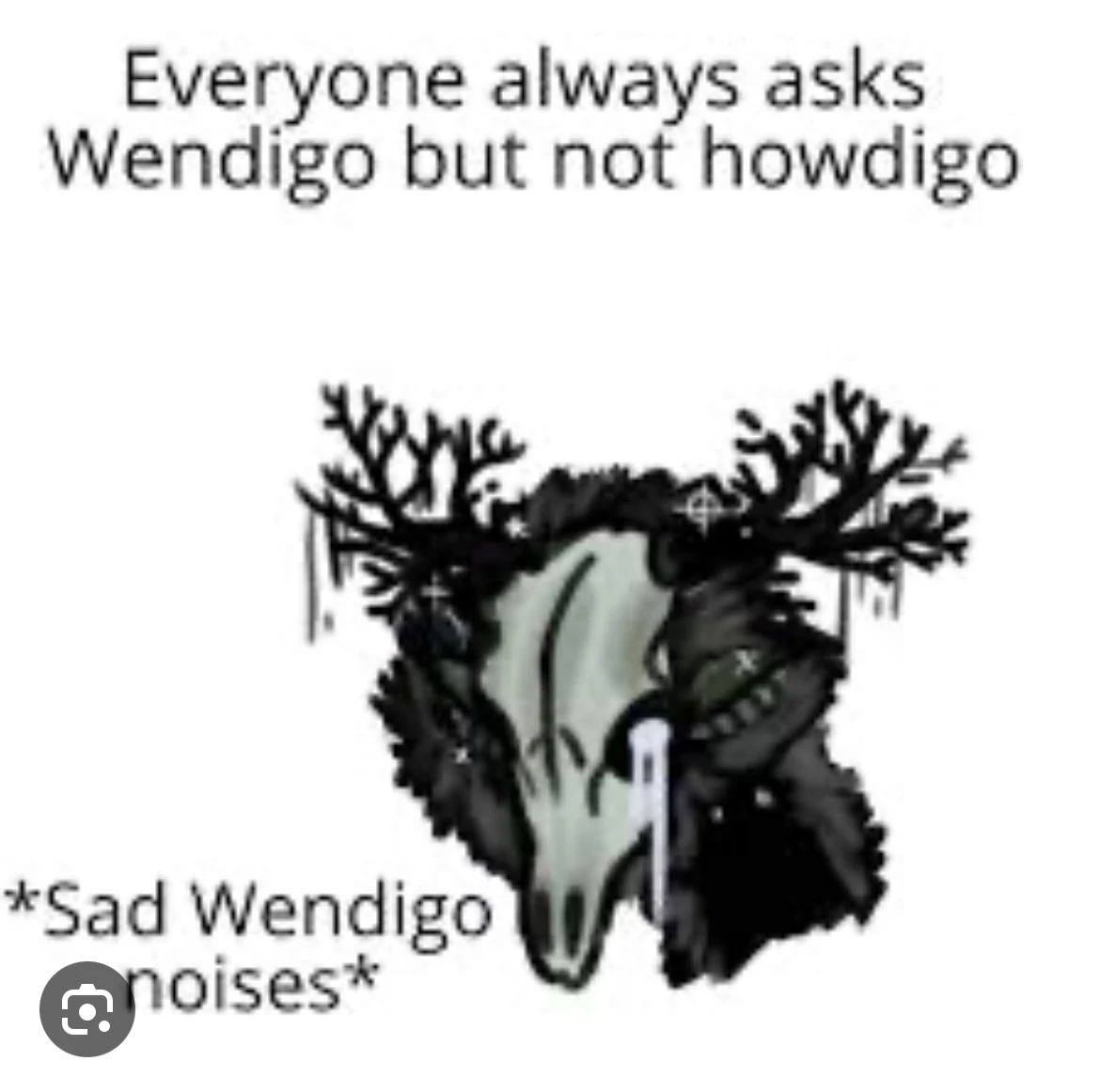 Wendigo Memes ‘cause I’m Wendigonna cry: Part 2 | Fandom