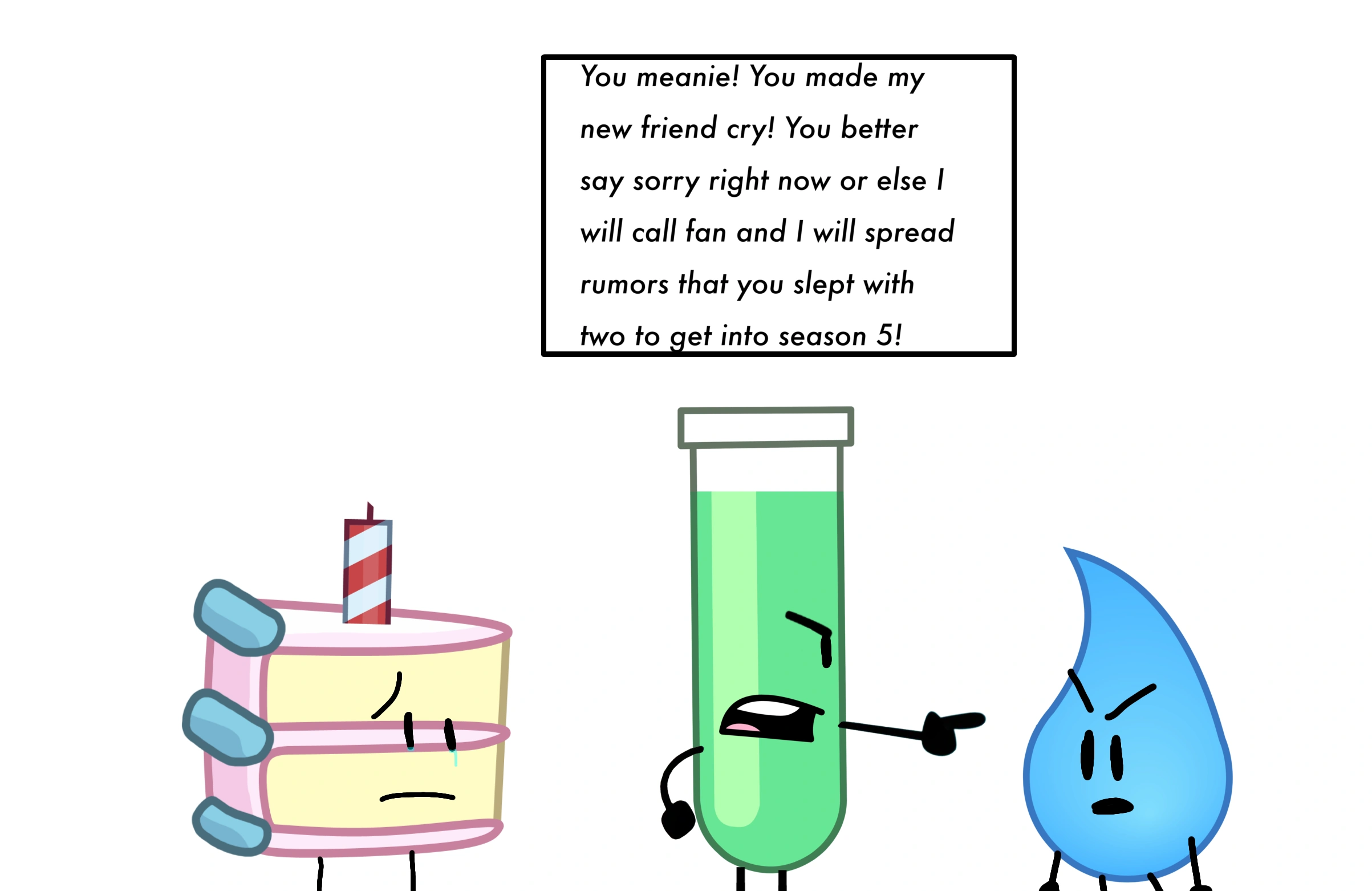 YOU MEANIE YOU MADE MY NEW FRIEND CRY | Fandom