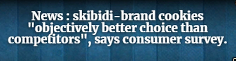 the skibidis have a cookie brand now and it is better than all the ...