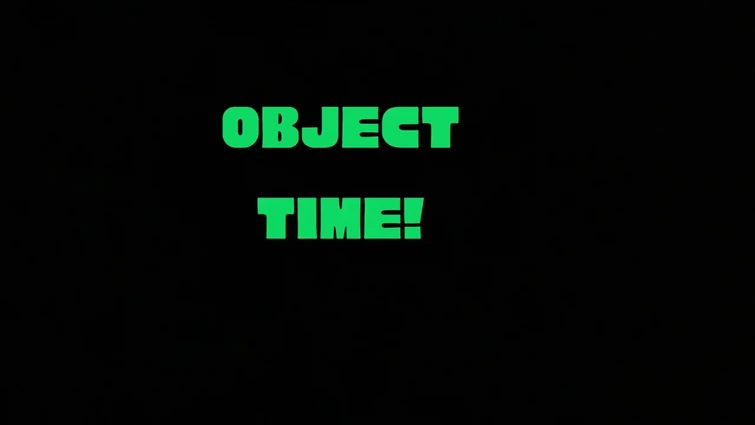 OBJECT TIME TRAILER (FOUND) | Fandom