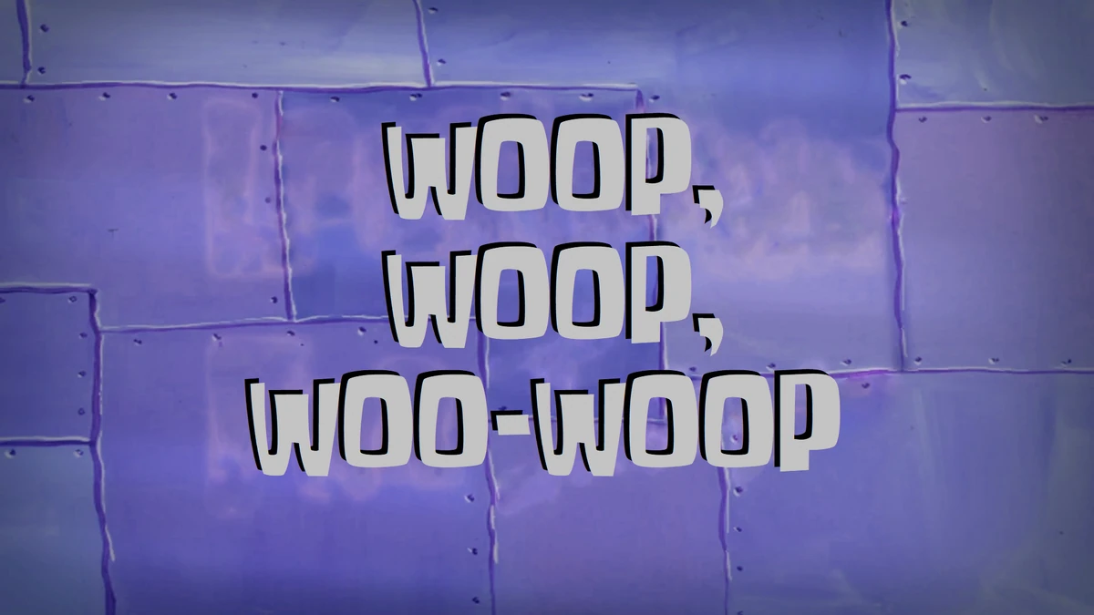 Woop, Woop, Woo-Woop | A2306land Wiki | Fandom