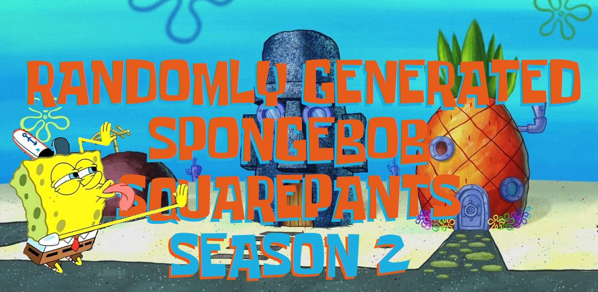 Randomly Generated SpongeBob SquarePants Season 2 | A2306land Wiki | Fandom