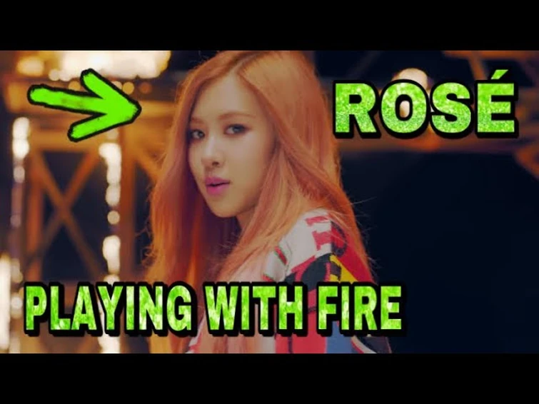 FOCUS VIDEO: Rosé in PLAYING WITH FIRE MV | Fandom