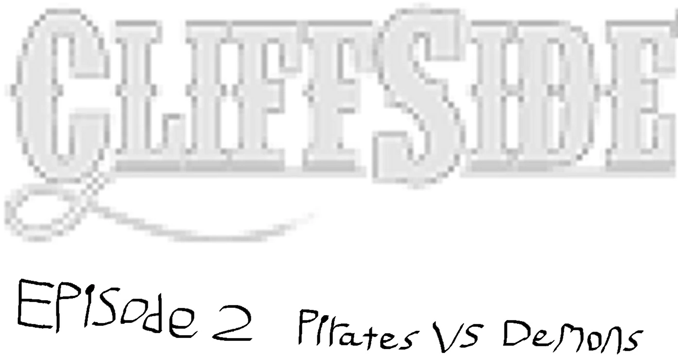 CliffSide Episode 2: Pirates Vs Demons | Fandom