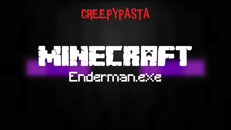 Who can describe the monster from the Enderman.exe creepypasta & draw ...