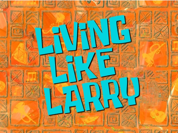 "A Life in a Day" title card but it says "Living Like Larry" | Fandom