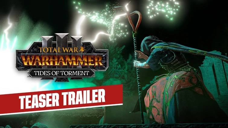 Total War: WARHAMMER III - Tides of Torment - Teaser Trailer | Fandom