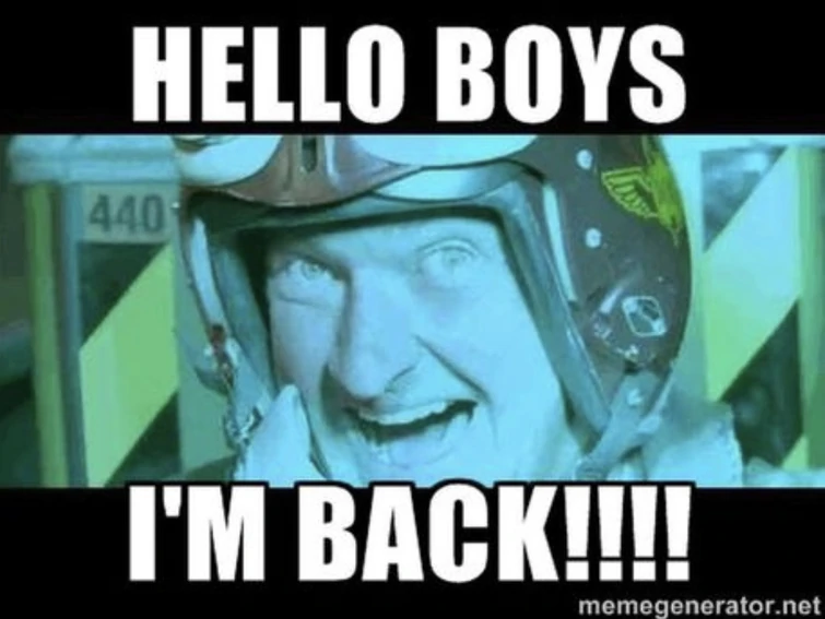 HELLO BOYS, I'M BACK | Fandom