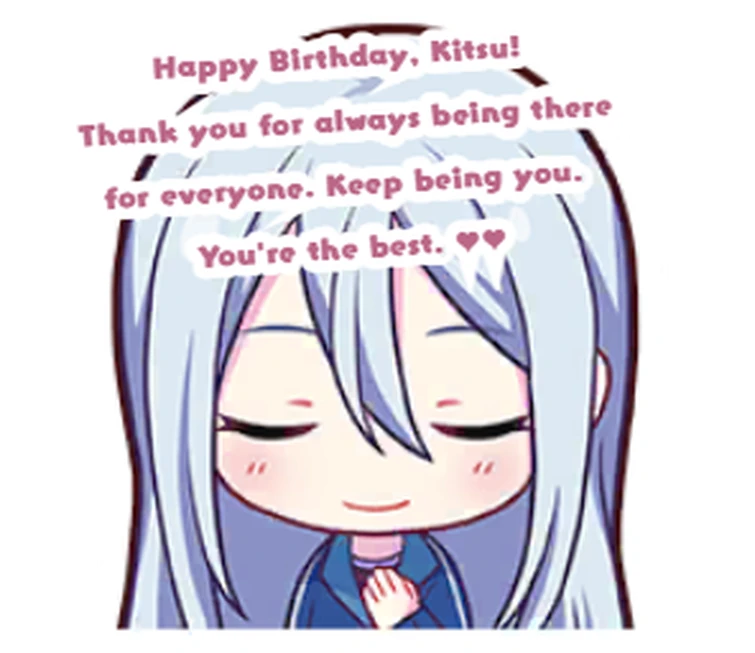 I know I shouldn't be here, but Happy Birthday Kitsu. ♥ | Fandom