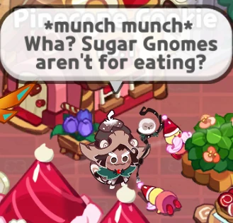 You need to hide all your sugar gnomes now! | Fandom