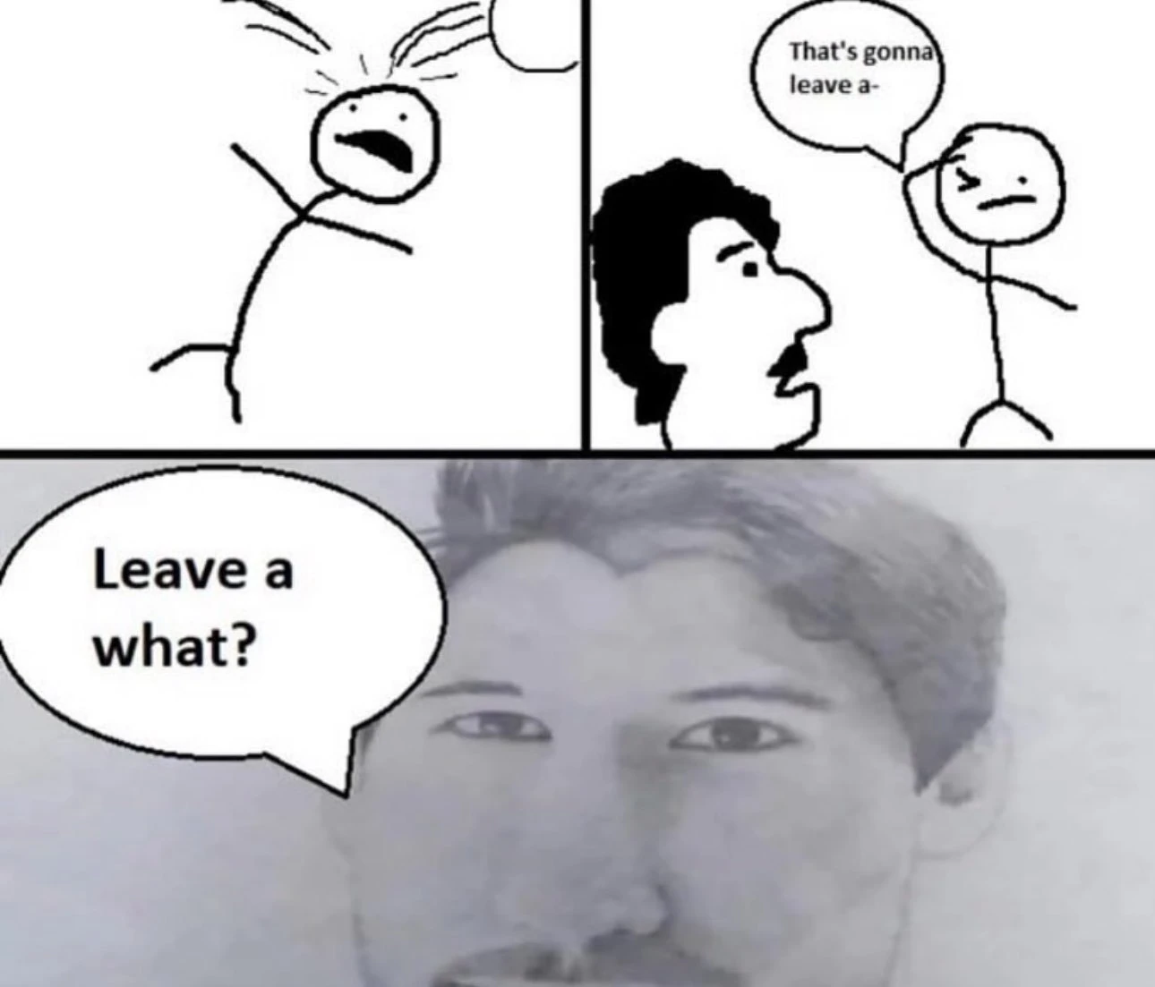 It’s gonna leave a what. | Fandom