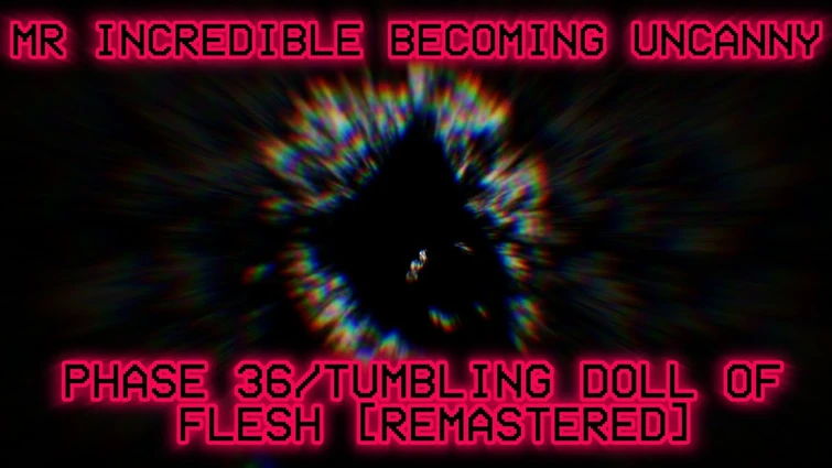 MIBU: PHASE 36/TUMBLING DOLL OF FLESH [REMASTERED] | Fandom