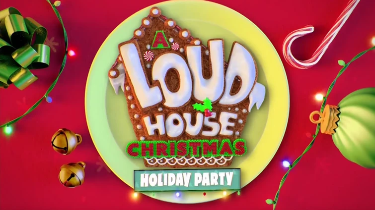 Happy Anniversary To A Loud House Christmas Holiday Party | Fandom
