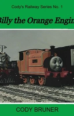 CRS No. 1 - Billy the Orange Engine - Story 1 - Billy's First Day | Fandom