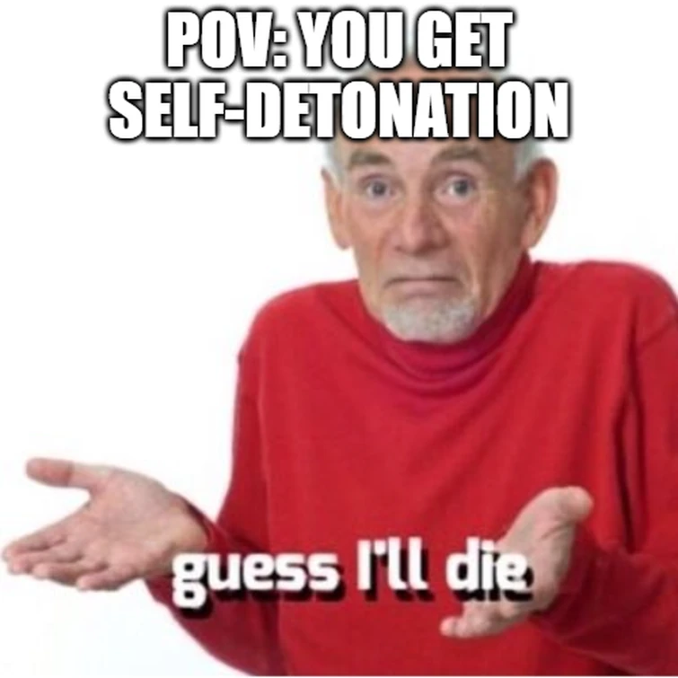 No other uses. Meme I made | Fandom