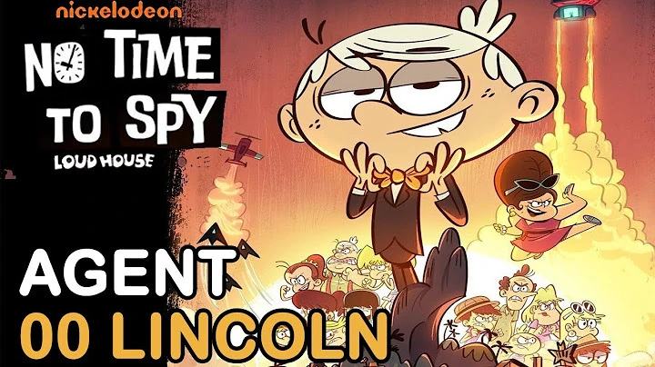 THE LOUD HOUSE Movie 2 reveal first Sneak peek for NO TIME TO SPY a ...