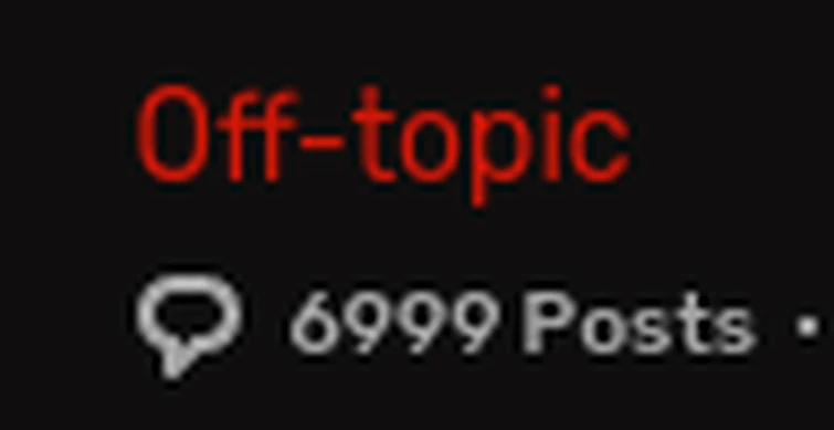 6999 off topic posts. | Fandom