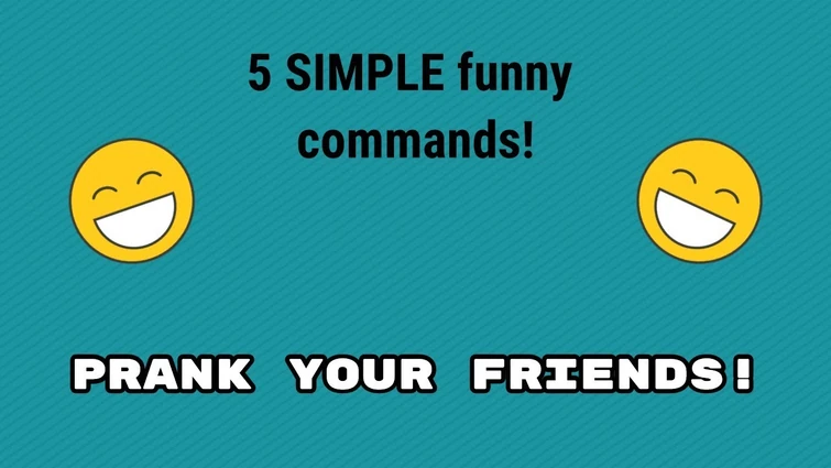 Simple funny commands! | Fandom