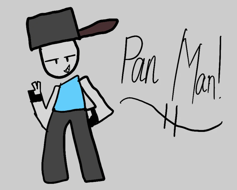 One of my OCs - introducing Pan Man! | Fandom