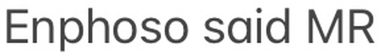 HELP I WAS SO TIRED INSTEAD OF TYPING “Enphoso and MR” I TYPED THIS ...