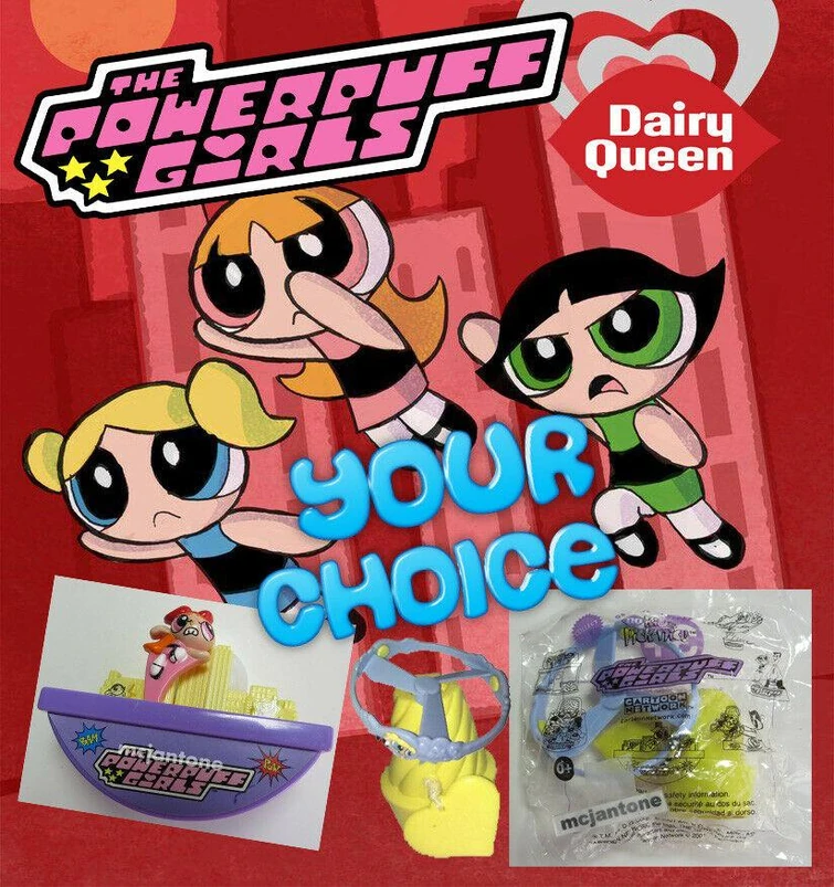 More Powerpuff Dairy Queen Toys :D | Fandom