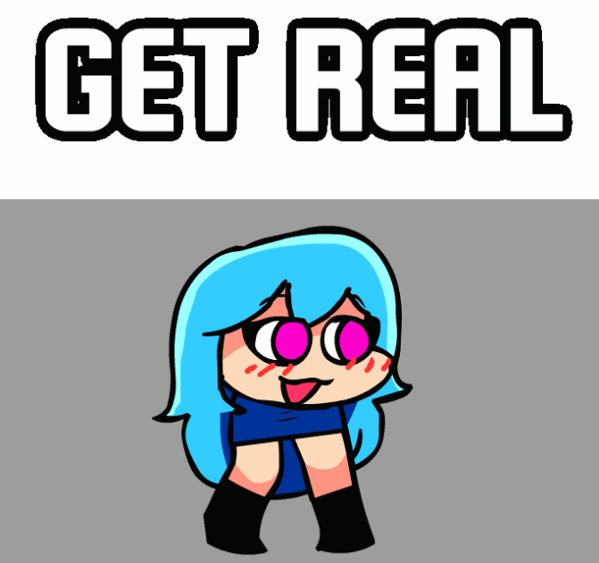 get real | Fandom