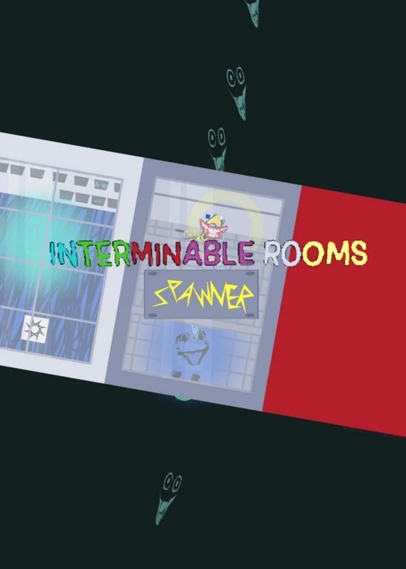 my interminable rooms entity spawner | Fandom