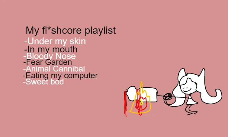 my fl*shcore playlist | Fandom