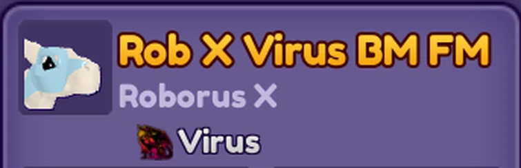 Still selling FM BM Virus Cosmetic Roborus X | Fandom