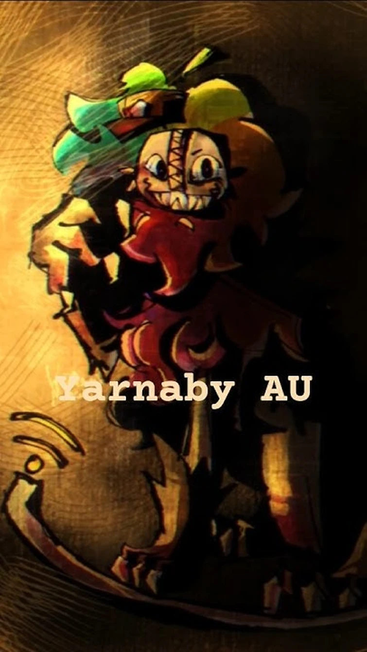 Yarnaby AU | Fandom