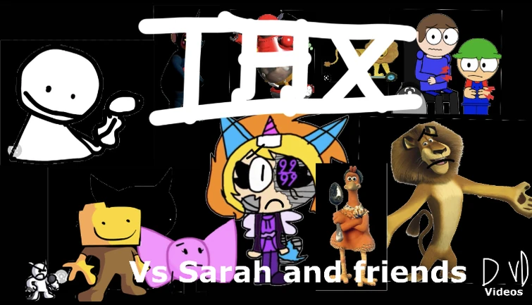Thx vs sarah and friends | Fandom
