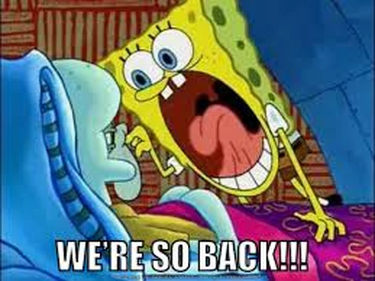 WE'RE SO BACK!!!! | Fandom
