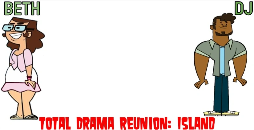 Total Drama Reunion: Island | DJ and Beth | Fandom