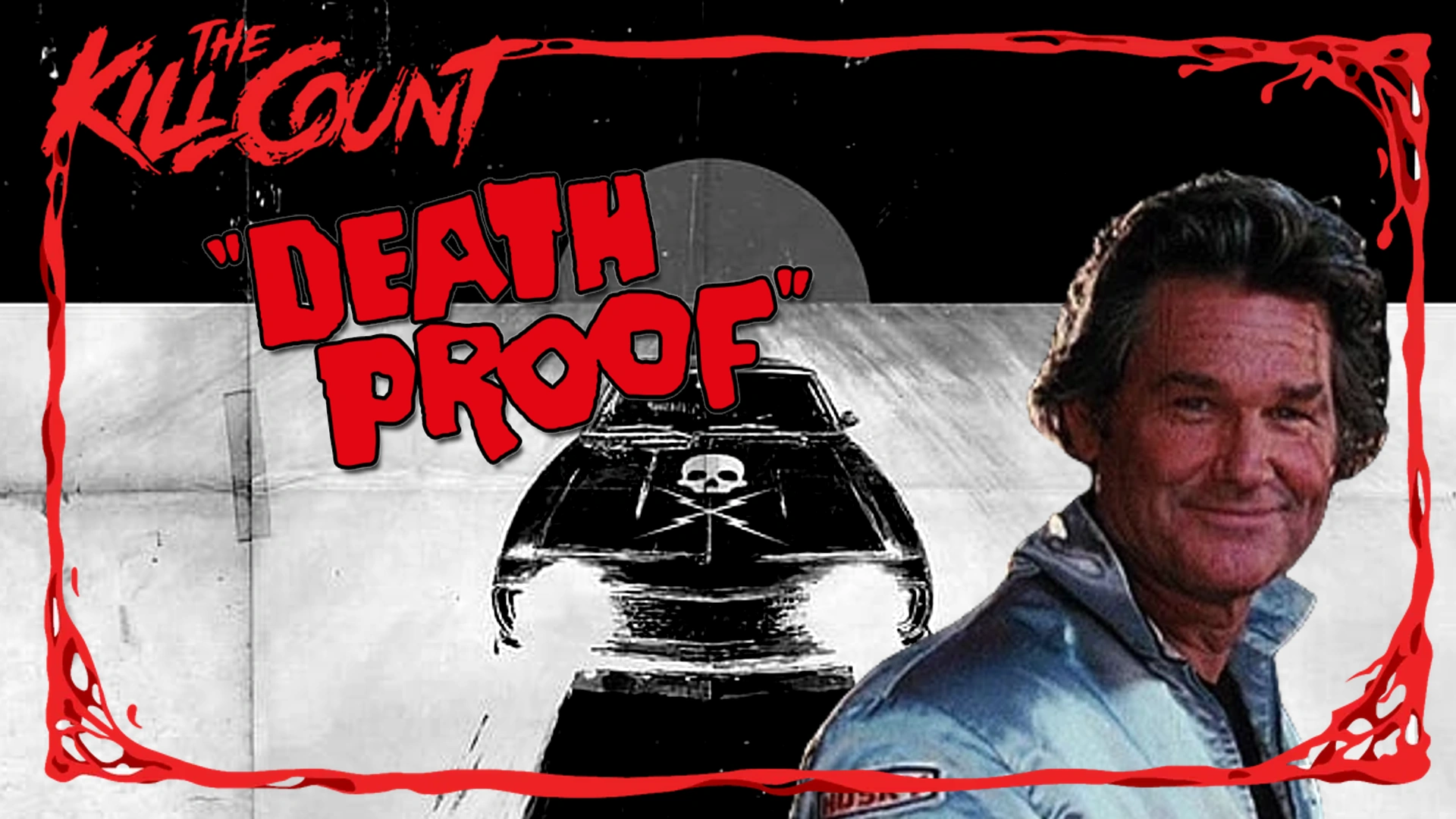 Fanmade Kill Counts #25: Death Proof (2007) | Fandom