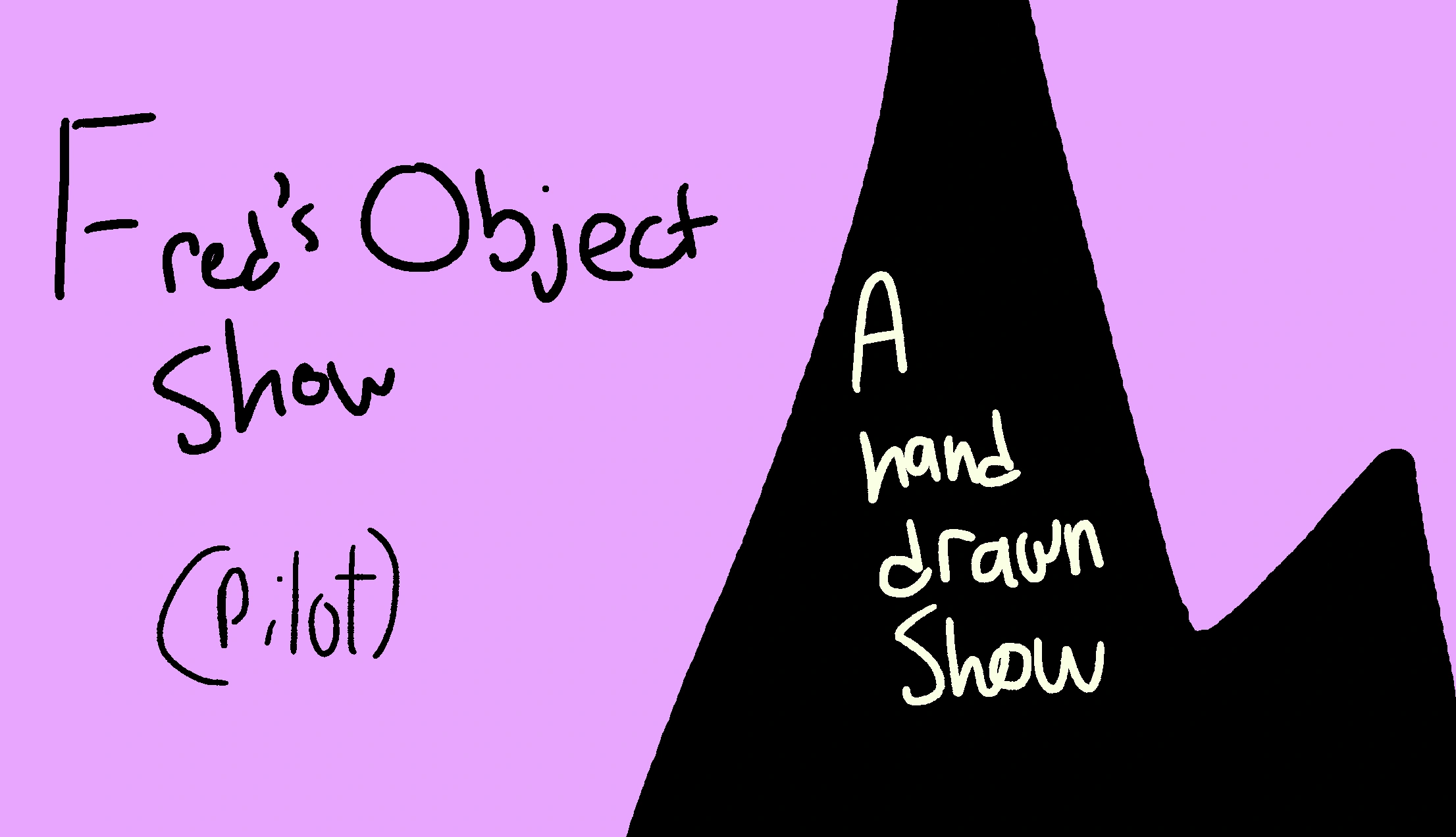 “Fred’s Object Show” (Pilot). | Fandom