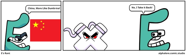 E's Rant and X Comes After Him | Fandom